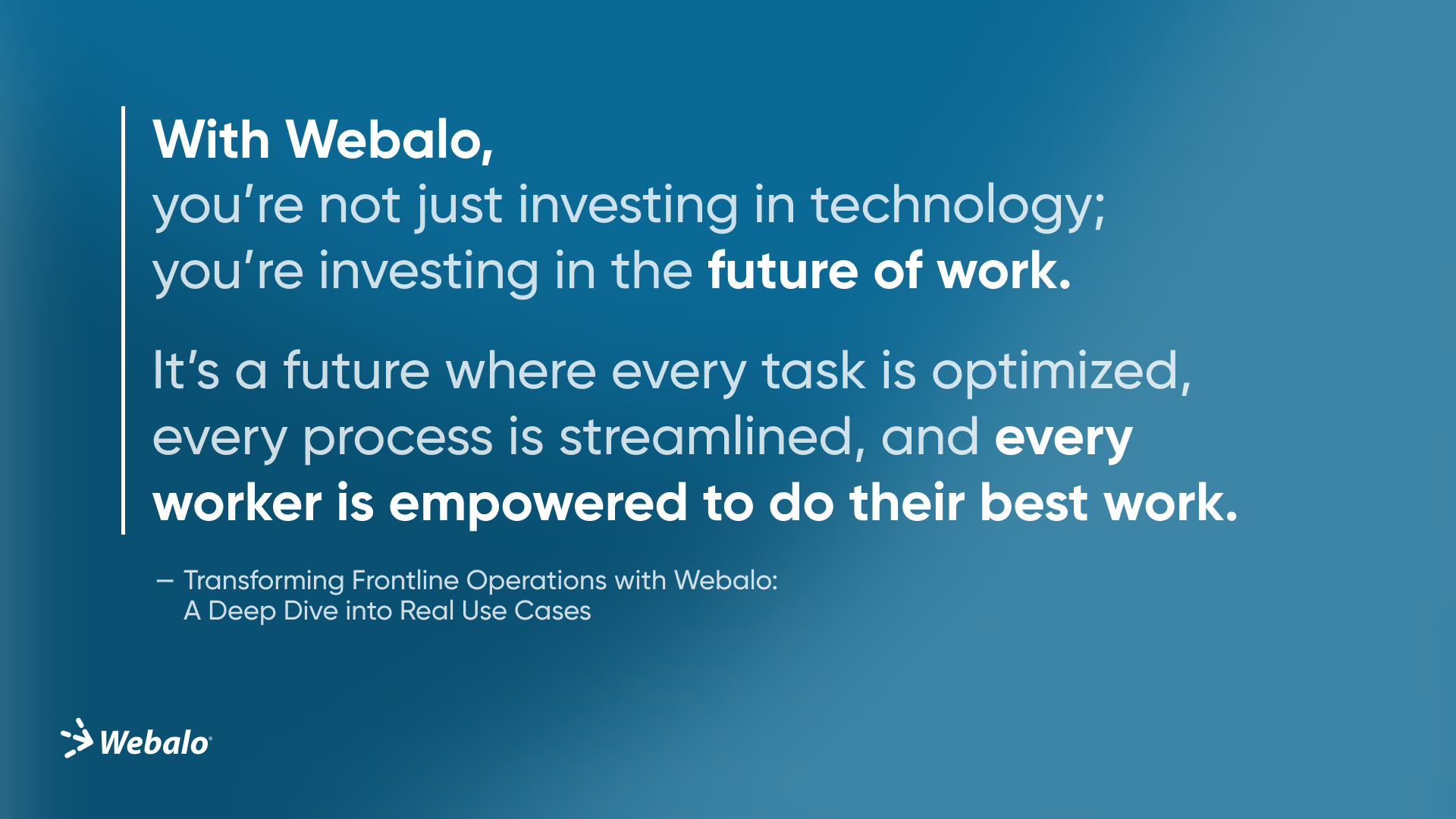 Transforming Frontline Operations with Webalo: A Deep Dive into Real Use Cases